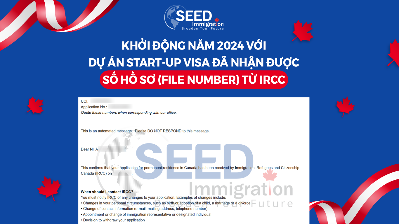 Khởi Động Năm 2024 Với Dự Án Start-Up Visa Đã Nhận Được Số Hồ Sơ (File Number) Từ IRCC - SEED ...